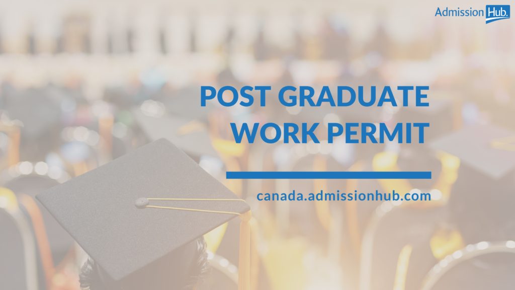 Post Graduate Work Permit Program Explained Admission Hub Post Graduate Work Permit Program Explained Admission Hub