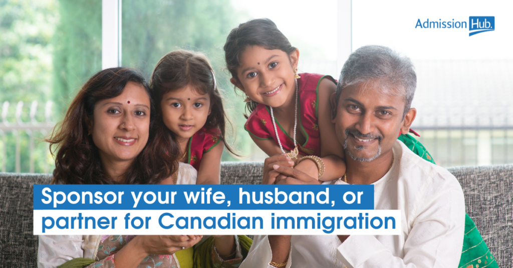 Sponsor your wife, husband, or partner for Canadian immigration within ...